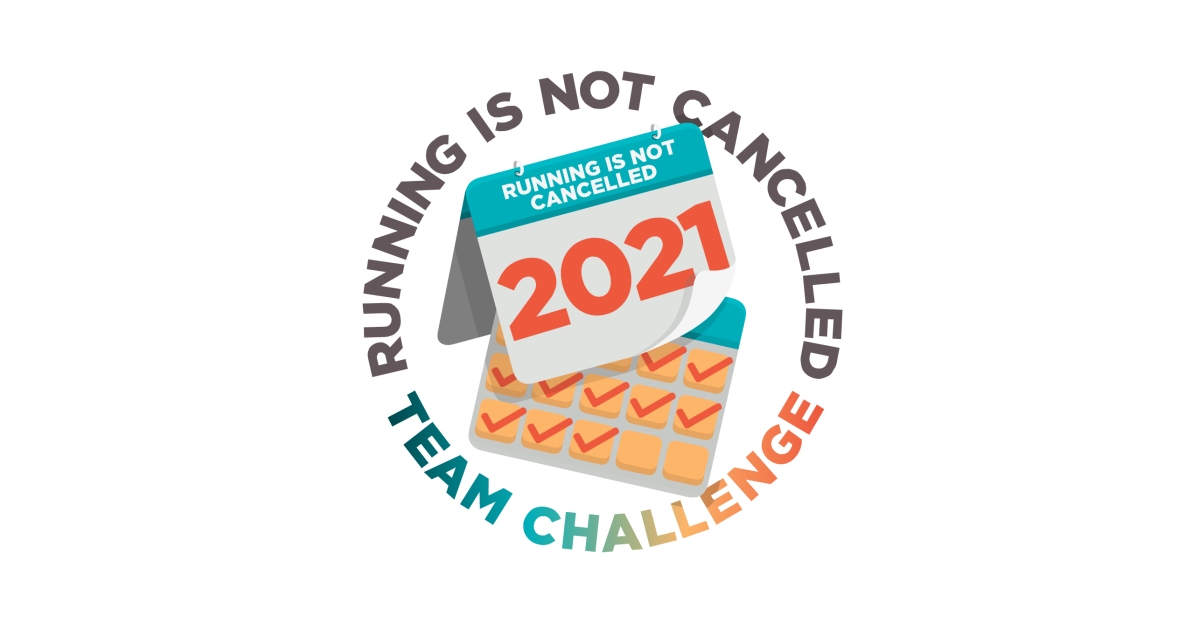 Running Is Not Cancelled 2021 Team Challenge