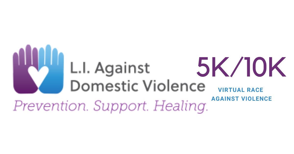 L.I. Against Domestic Violence Virtual Race Against Violence