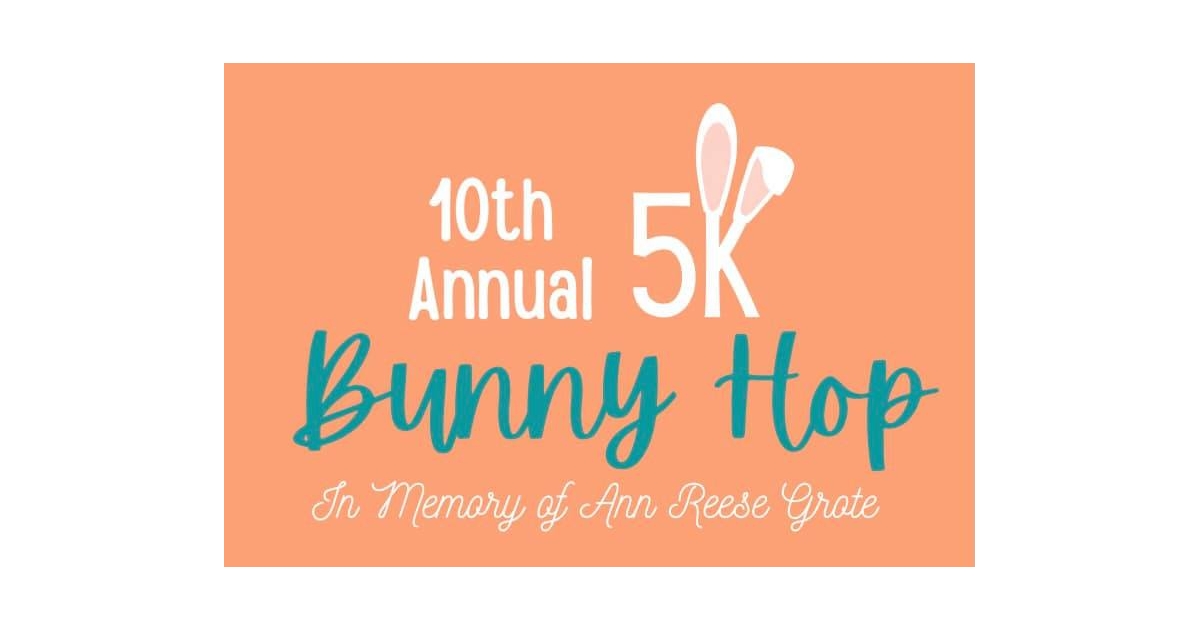 10th Annual Bunny Hop 5K & Fun Run