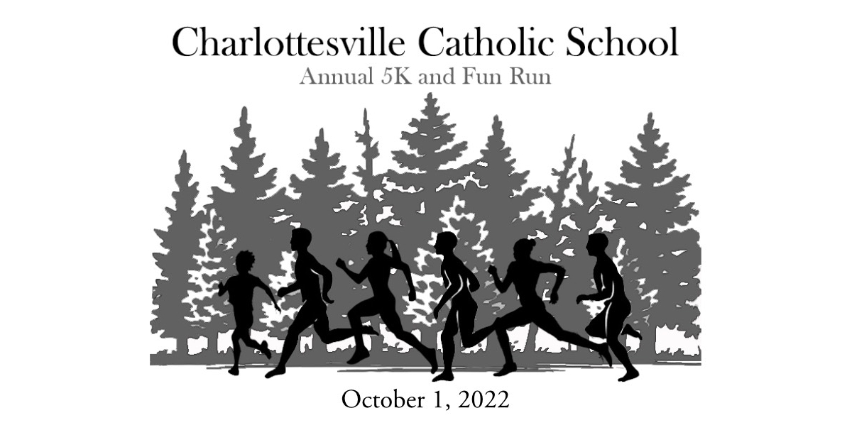 Charlottesville Catholic School 21st Annual 5K Run/Walk and Fun Run ...