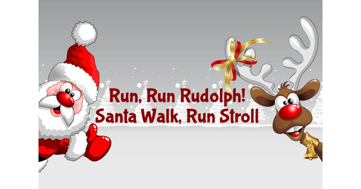 Run, Run Rudolph: Santa Walk-Run-Stroll