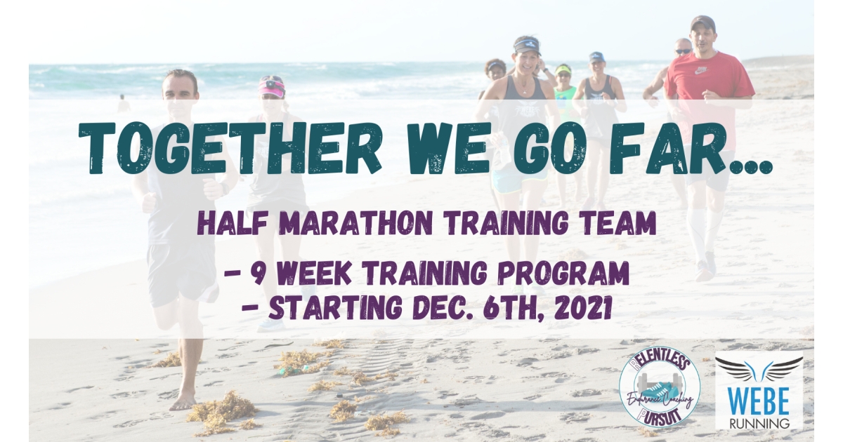 Together We Go Far... Half Marathon Training Team