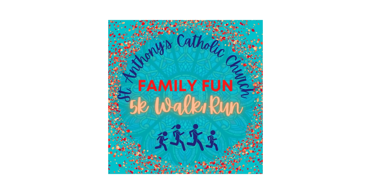 St. Anthony Catholic Church's Family Fun 5k Run or Walk