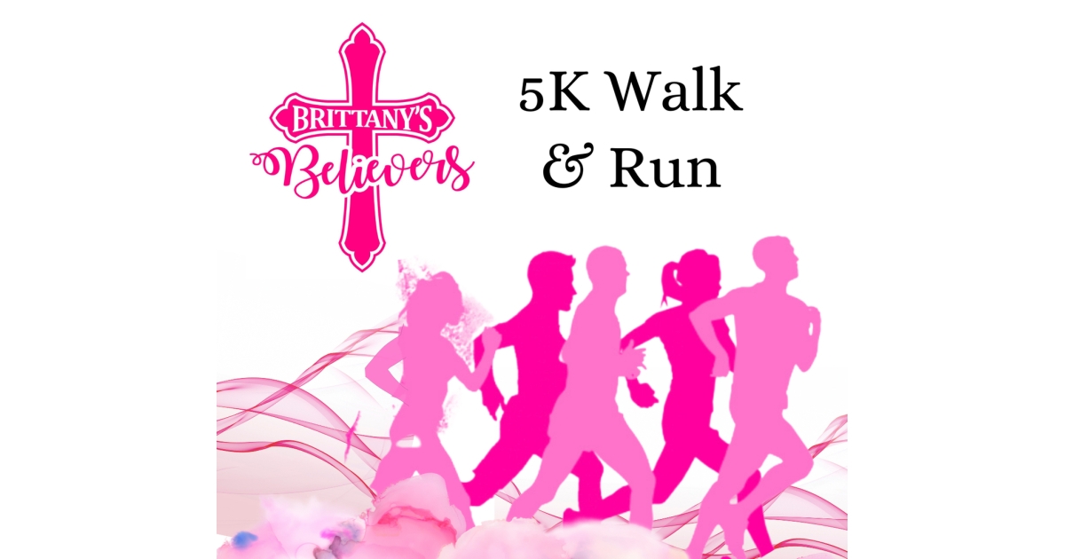 Brittany's Believers 5k Walk and Run