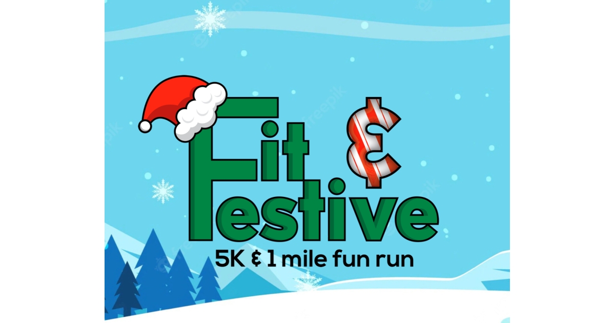 4th Annual Fit and Festive 5k, 10k & 1 mile fun run