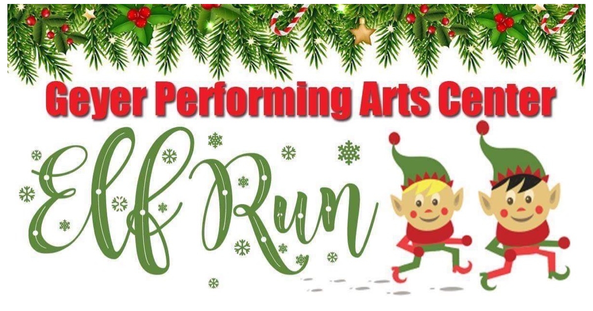 Geyer Performing Arts Center Elf Run 5k