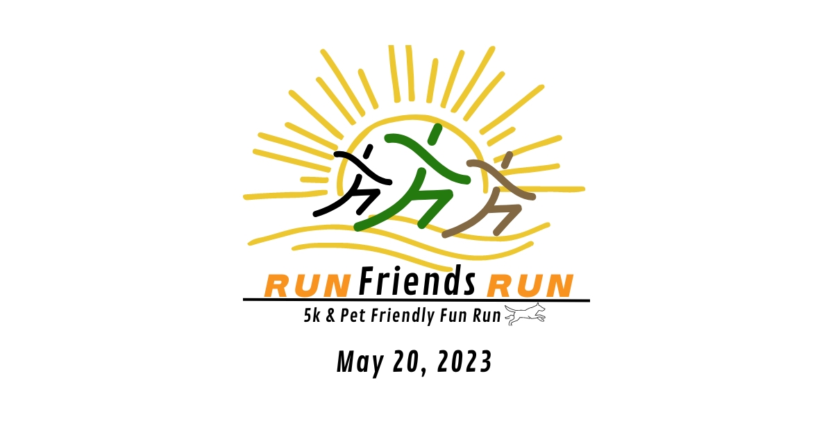 Run Friends Run 5k & Pet-Friendly Fun Run