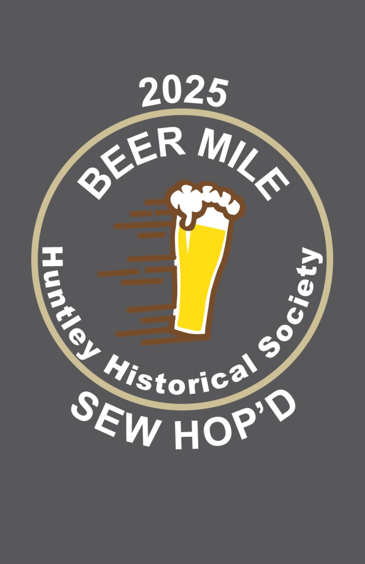 The Huntley Historical Society - Sew Hop'd Beer Mile