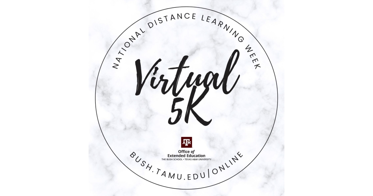 National Distance Learning Week 5k - The Bush School at Texas A&M ...