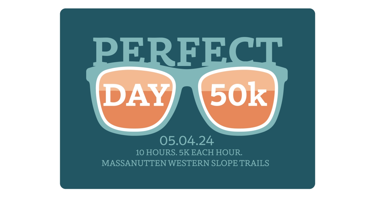 Perfect Day 50K - Massanutten