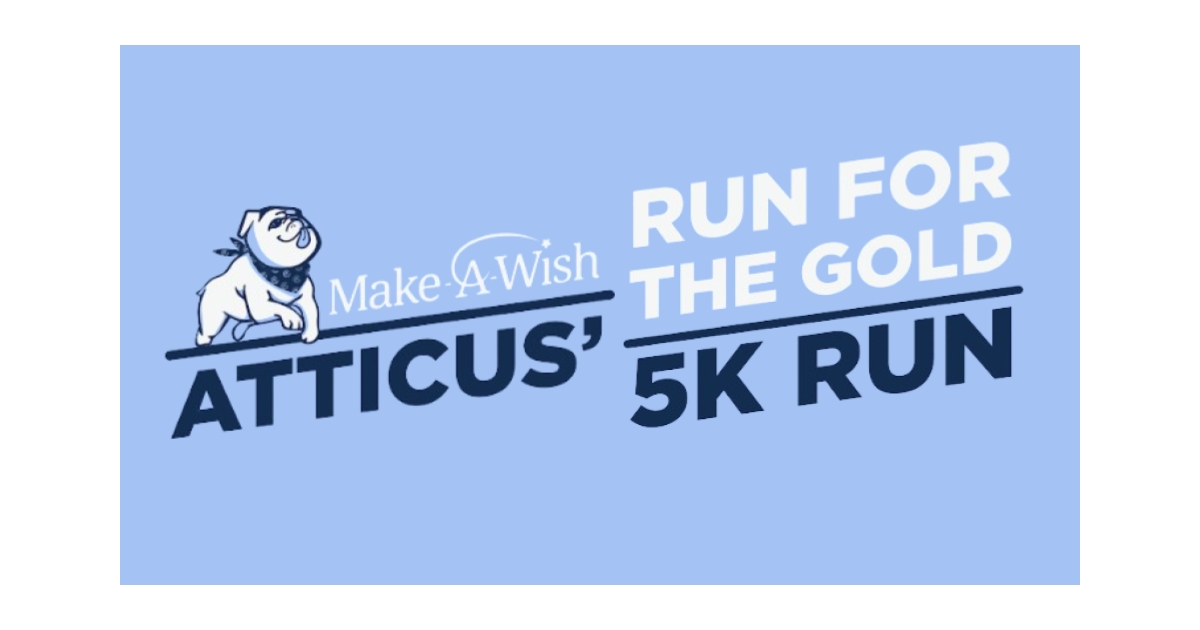 Atticus' Going for the Gold- Make a Wish 5K