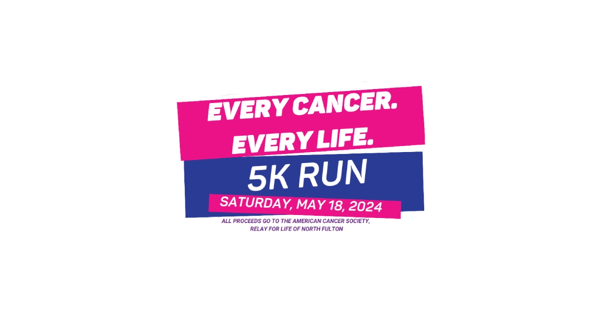 Every Cancer. Every Life. 5K Run benefitting American Cancer Society