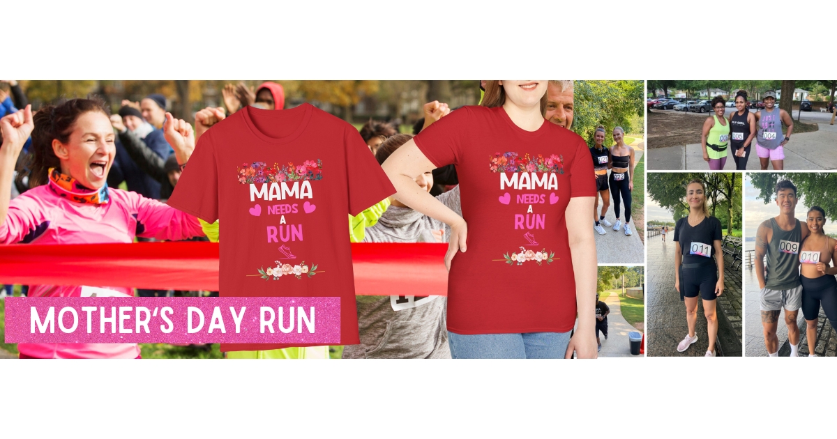 Mother's Day Run: Run Mom Run! HOUSTON
