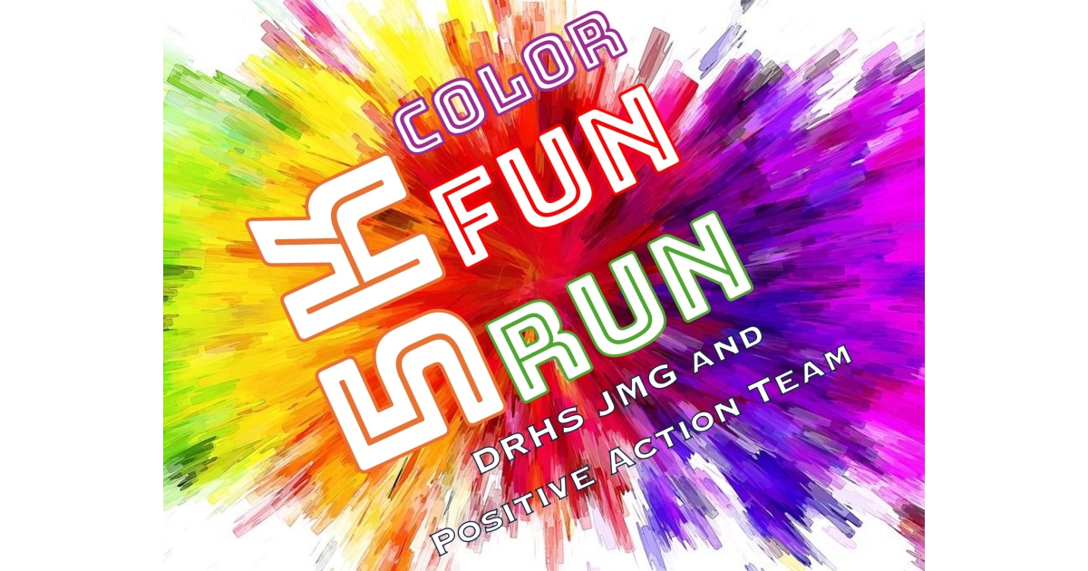 DRHS JMG & Positive Action Team - 5k Color Fun Run/Walk