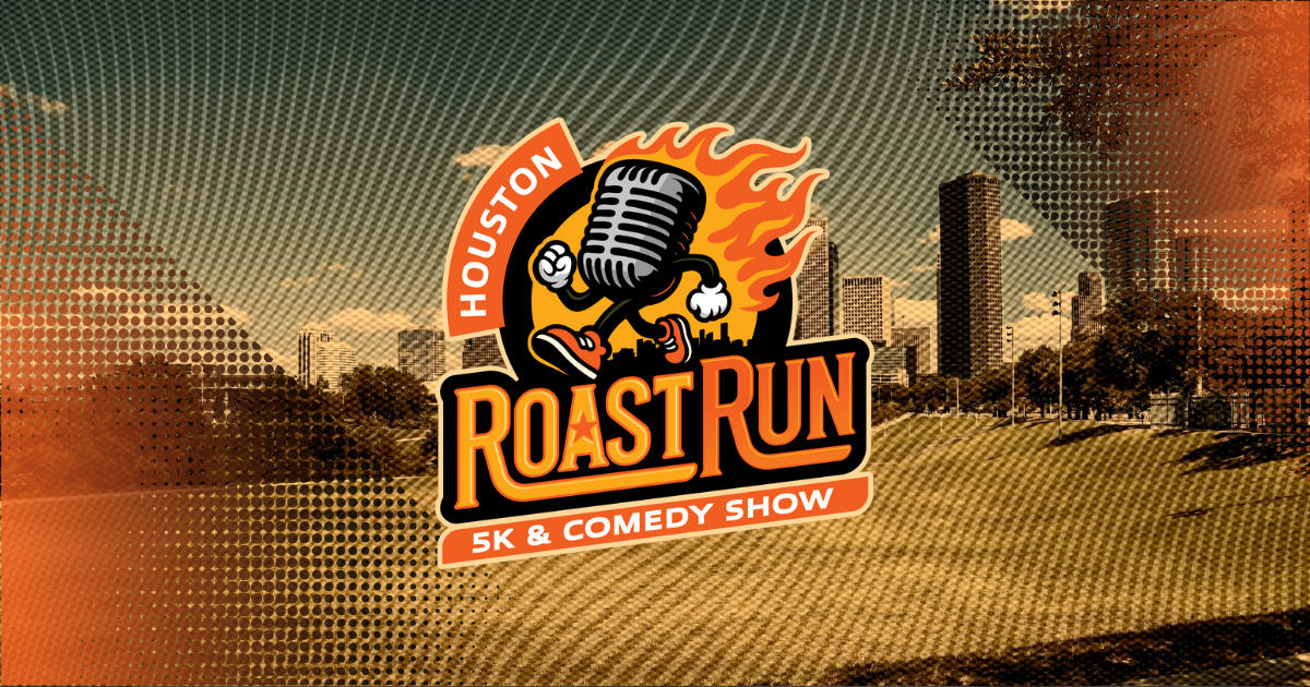 Houston Roast Run & Comedy Show