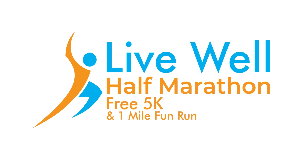 Live Well Half Marathon, Free 5K & 1 Mile Fun Run