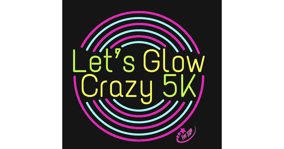Let's Glow Crazy 5K