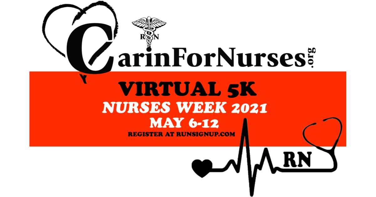 Carin for Nurses: 2021 NURSES WEEK Virtual Run/Walk 5k