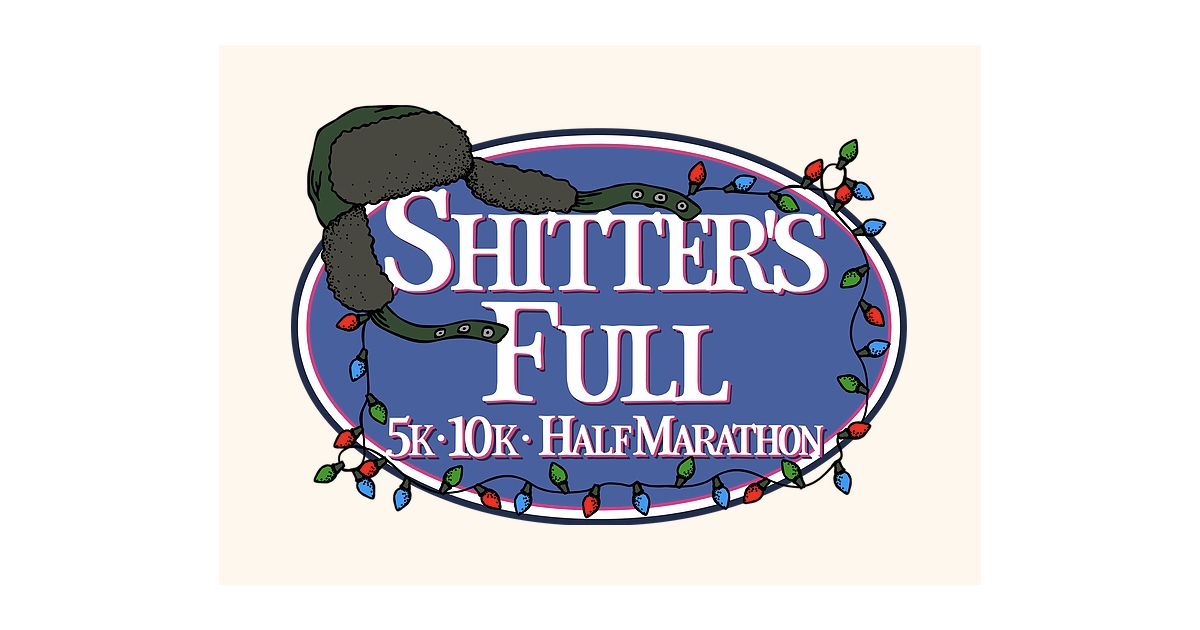 Shitter's Full : Virtual 5K - 10K - 13.1 - 26.2