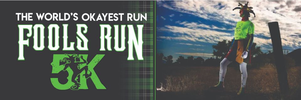 Fools Run 5k- World's Okayest Run