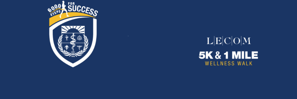 LECOM 6,000 Steps for Success 5K and 1-Mile Wellness Walk