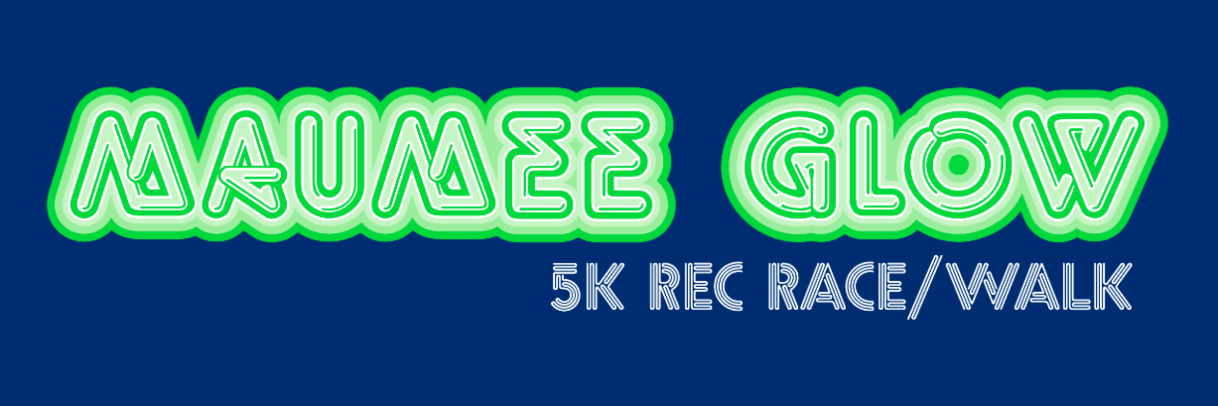 MAUMEE GLOW 5K REC RACE/WALK