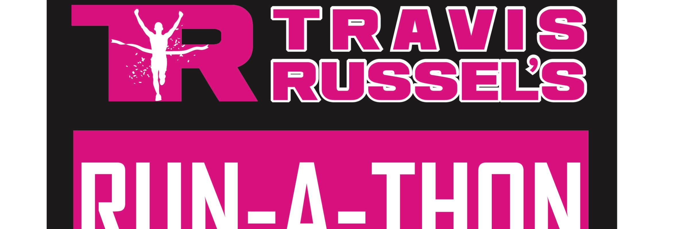 Travis Russell's 6th Annual Run-a-Thon