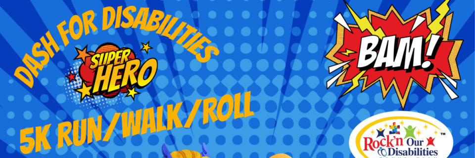 Dash for disABILITIES Superhero 5K, Walk & Roll
