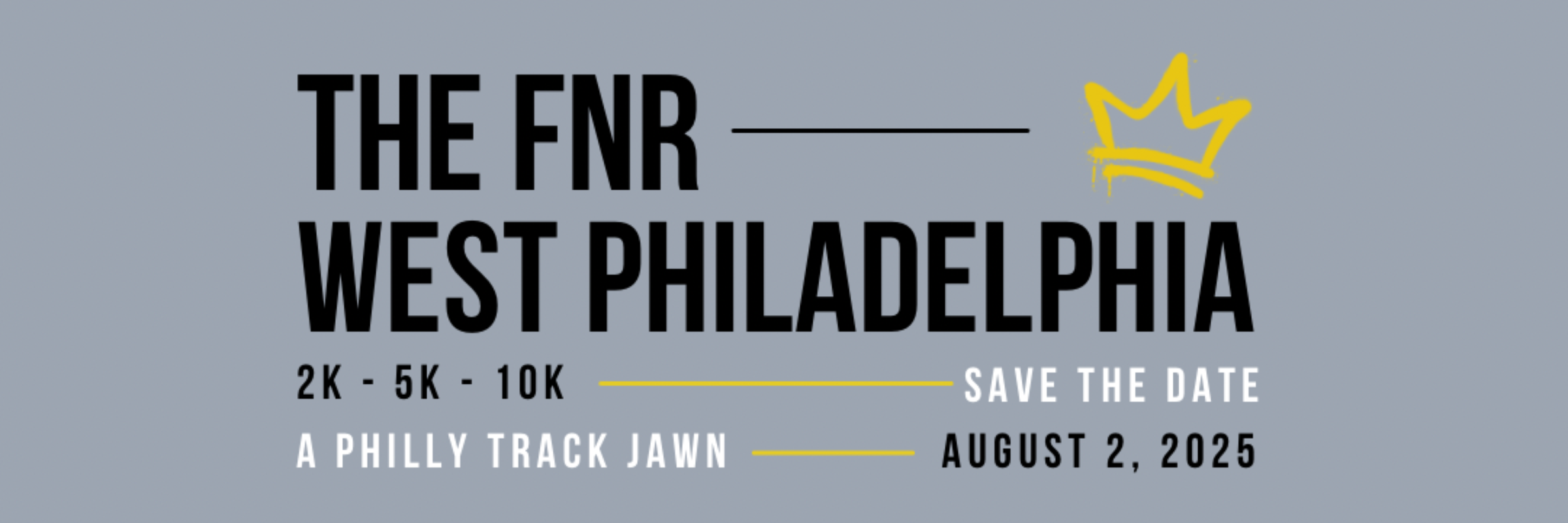 THE FNR 10K | WEST PHILLY 5K | PTJ 2K