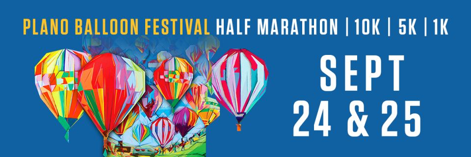Plano Balloon Festival Half Marathon, 10K, 5K, 1K, Elevate & Sky High ...