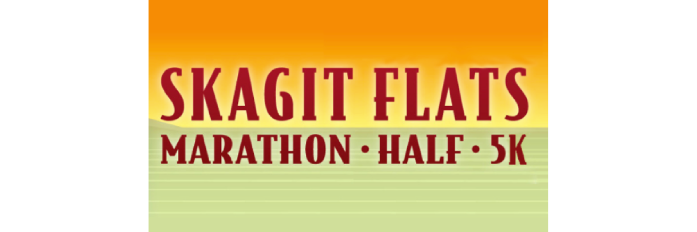 Skagit Flats Marathon, Half & 5k
